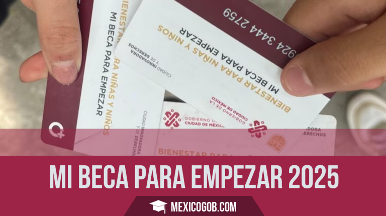 Mi Beca para Empezar 2025: Registro, Requisitos y Fechas Clave - Mexico Gob
