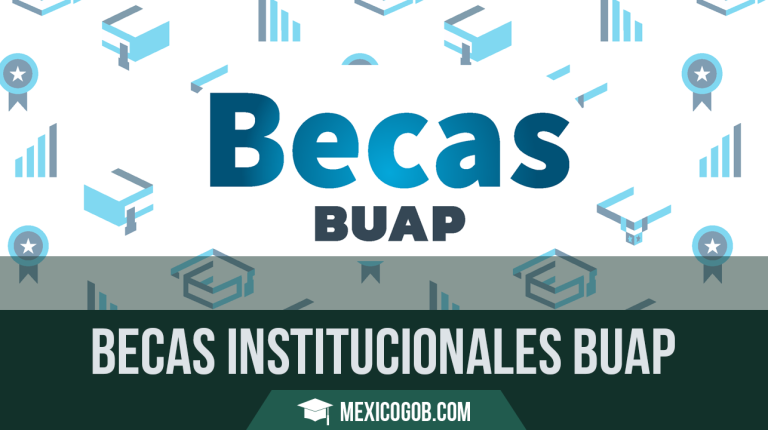 Becas Institucionales BUAP Primavera 2025: Convocatoria y requisitos - Mexico Gob