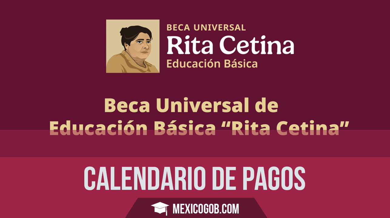 Beca Rita Cetina 2025: Calendario de Pagos y Quiénes Dejarán de ...