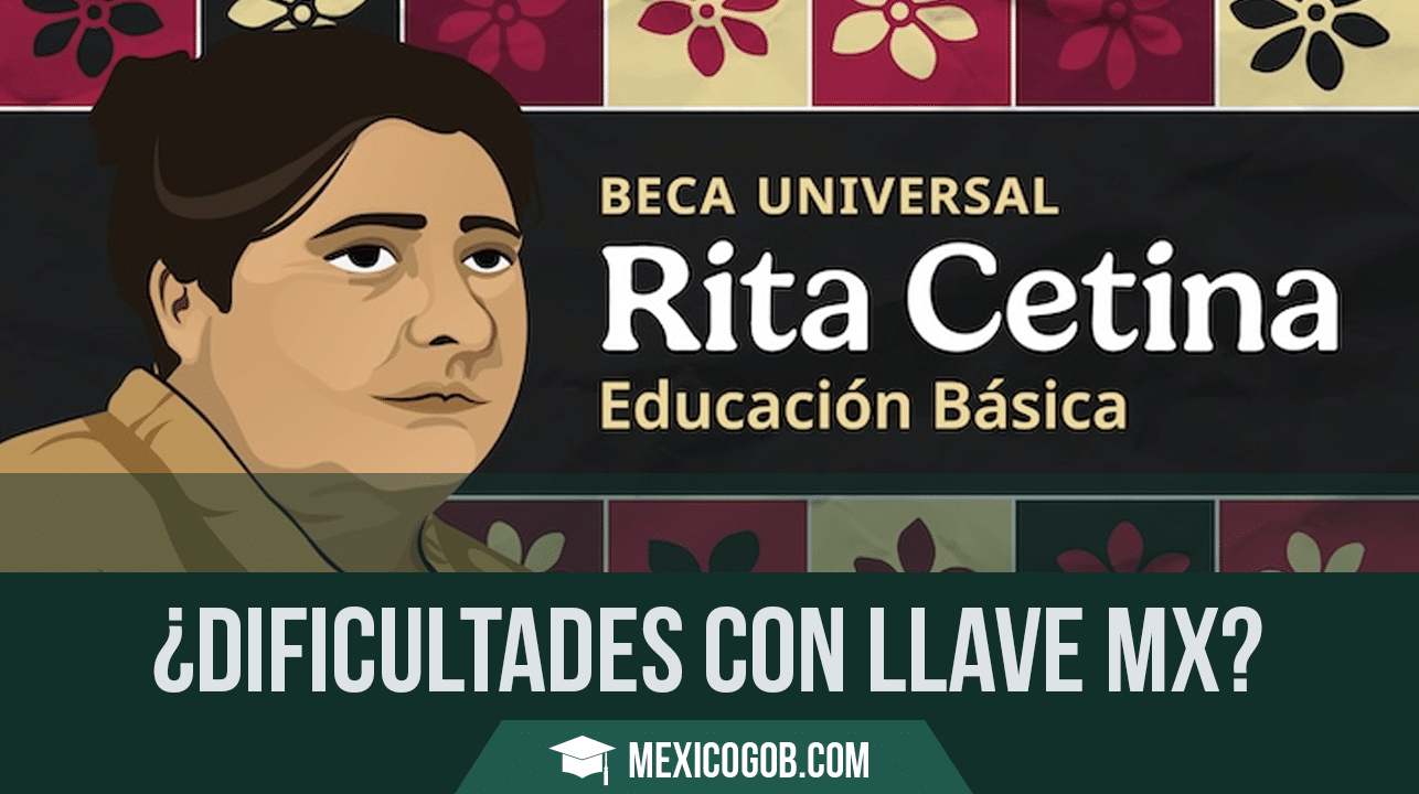 Beca Rita Cetina 2025: Cómo Resolver Problemas con Llave MX para el Registro de Septiembre ...