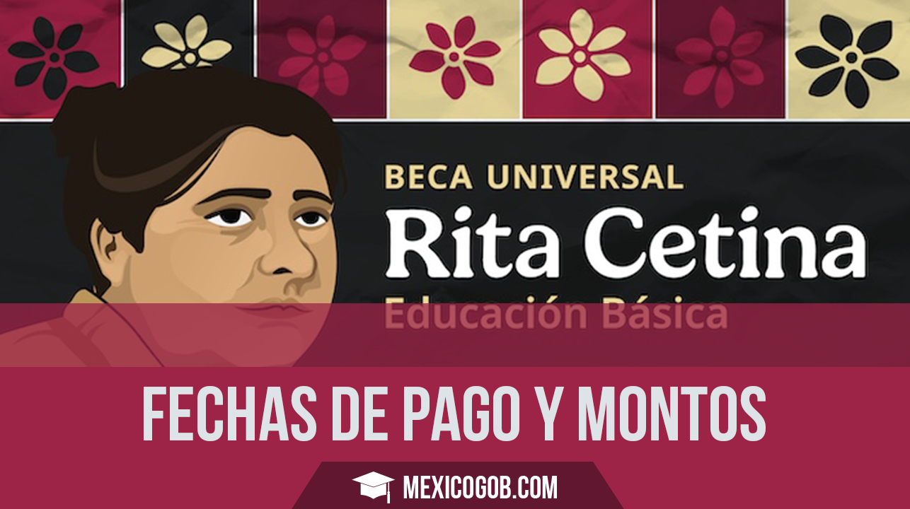 Beca Rita Cetina 2026: Fechas de Pago y Montos para Estudiantes de ...