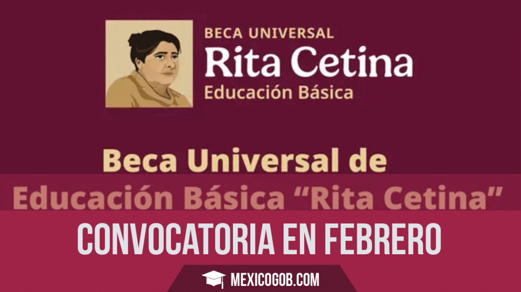 Beca Rita Cetina 2026: Convocatoria en Febrero para Primaria y Pagos ...