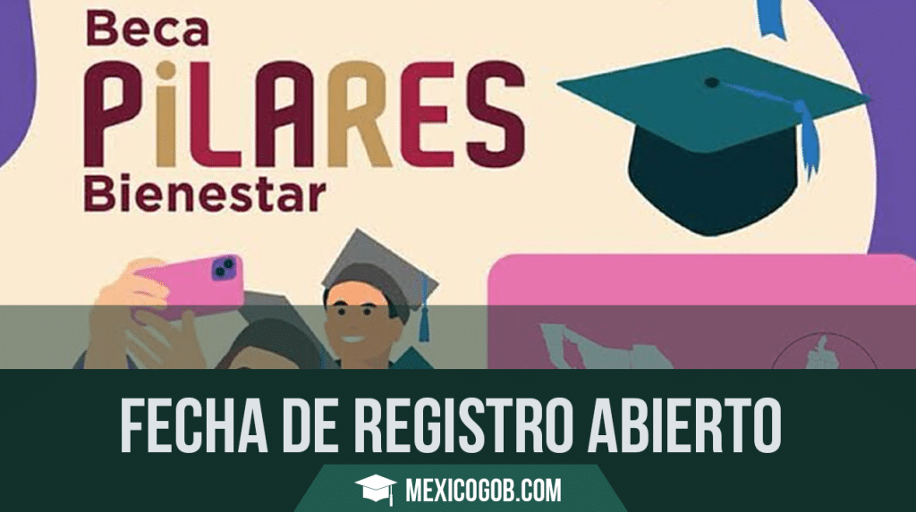 Beca Pilares Bienestar 2026 CDMX: Registro Abierto, Requisitos y Pagos ...