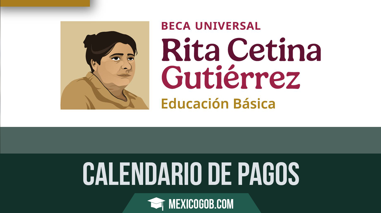 Beca Rita Cetina: Calendario de Pagos Junio 2026 – Fechas por Apellido ...